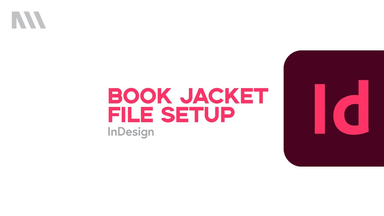 Adobe InDesign // Book Jacket Design // File Setup - YouTube