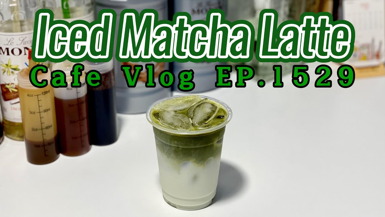 Cafe Vlog EP.1529 | Iced Matcha Latte | Matcha green tea drinks ...
