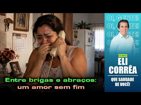 Entre brigas e abraços um amor sem fim | Eli Corrêa Oficial |