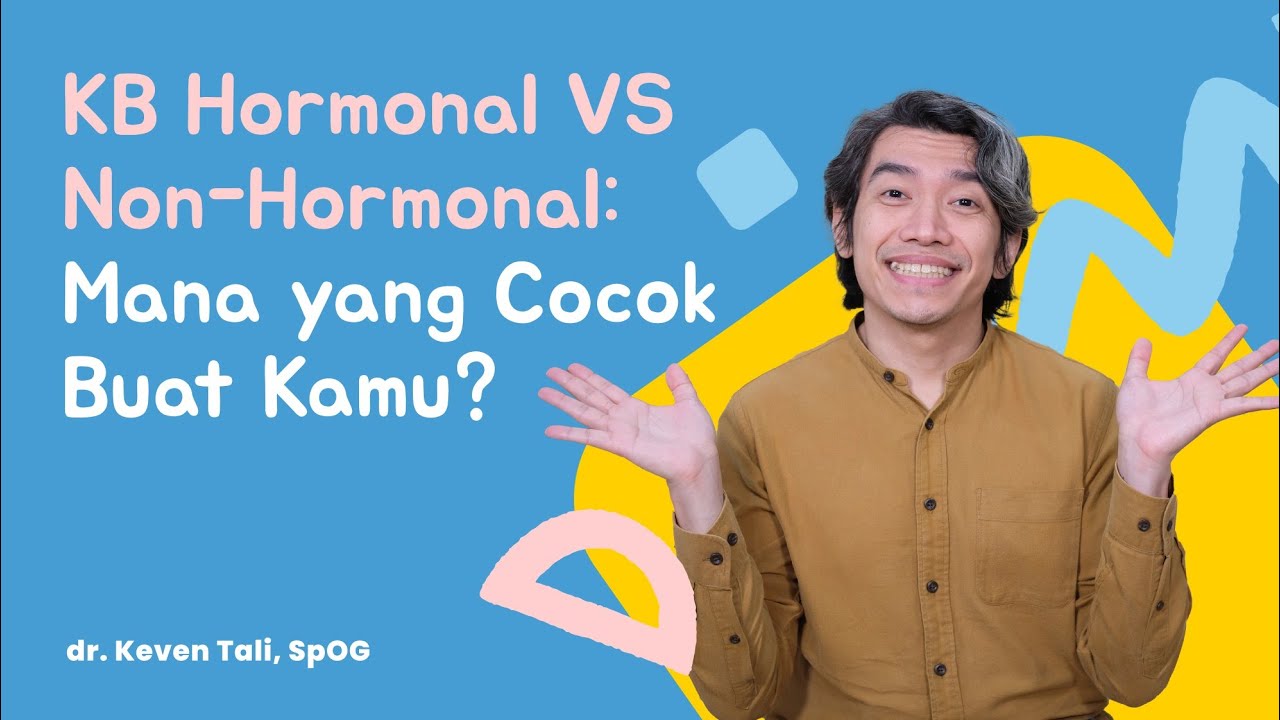 Pilihan KB: Hormonal atau Non-Hormonal? - YouTube