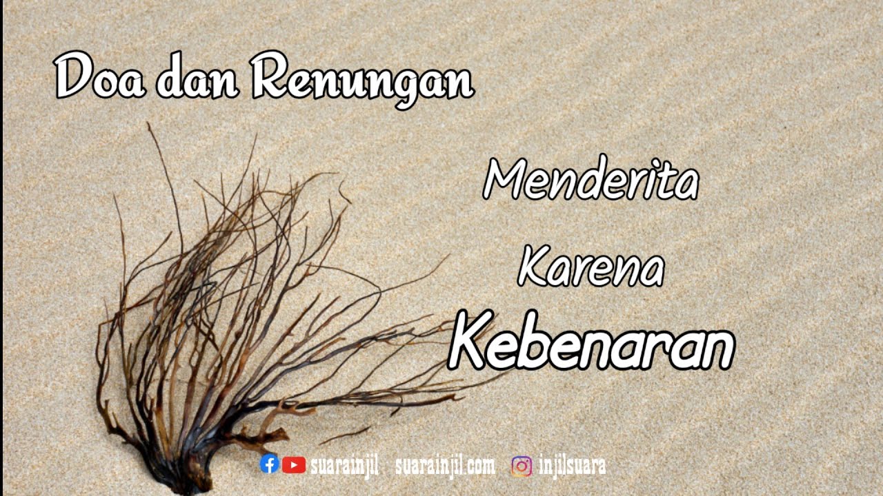 Menderita Karena Kebenaran. Renungan dan Doa. - YouTube