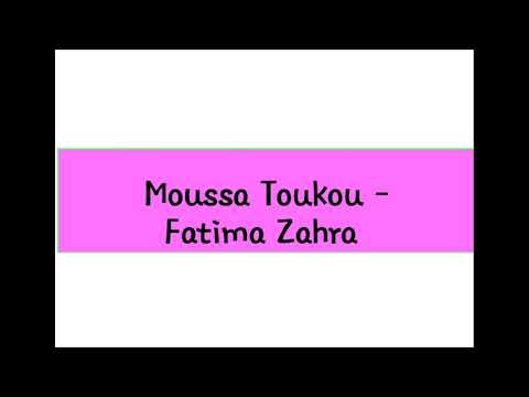 Moussa Toukou - Fatima Zahra