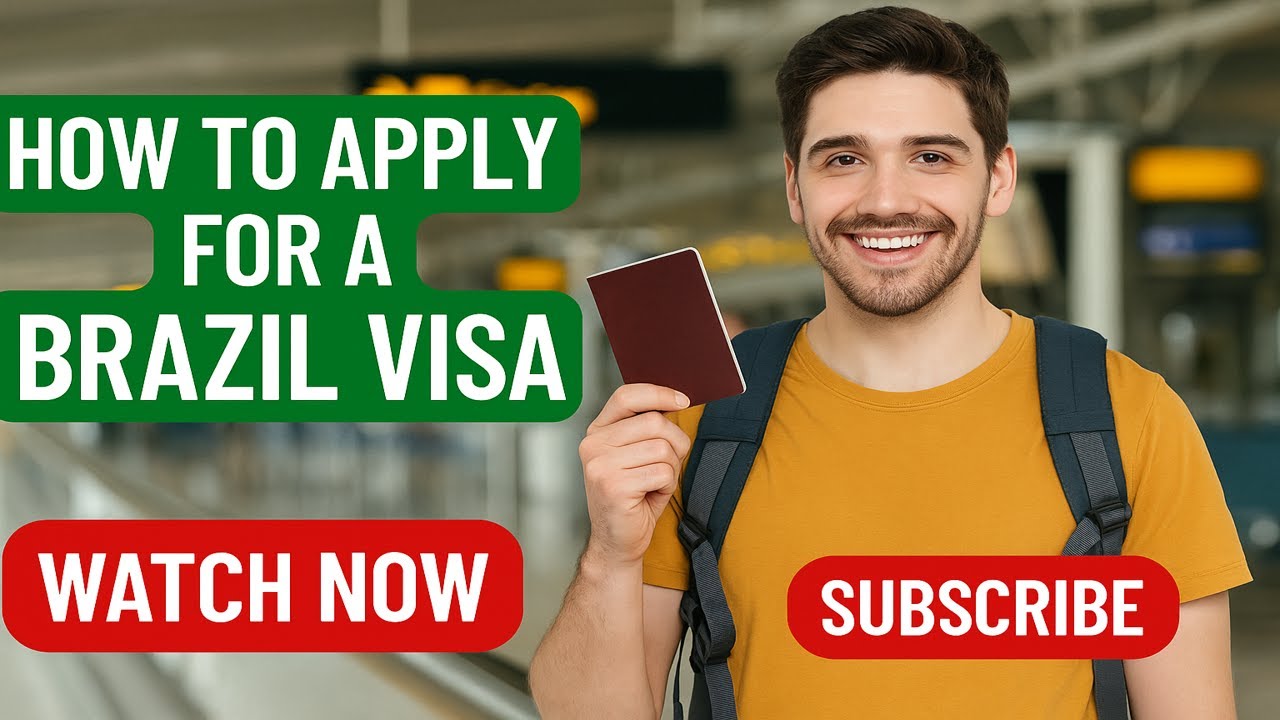 How to Apply for a Brazil Visa | Step-by-Step Guide for 2025 - YouTube