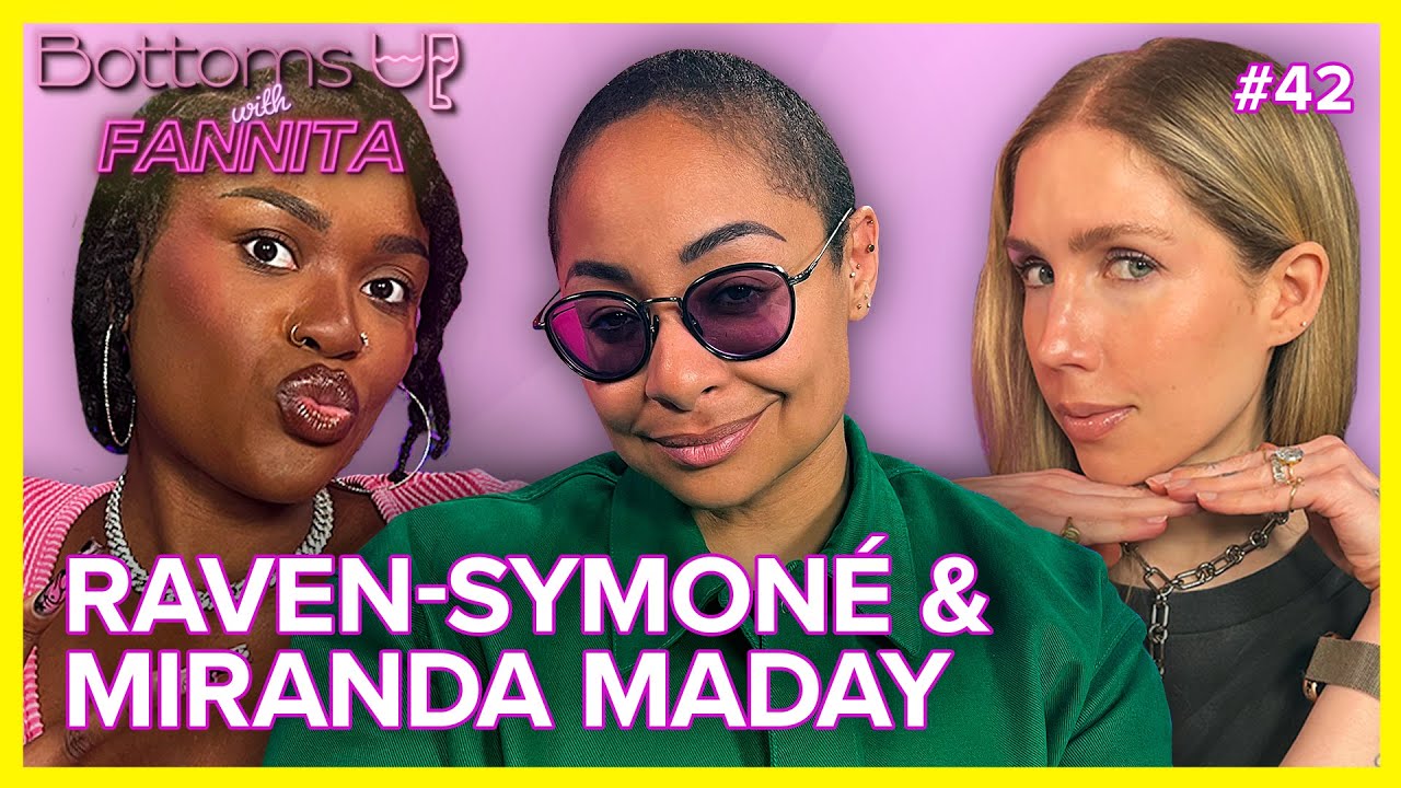 Cheers To... Raven Symone & Miranda Maday | Bottoms Up With Fannita Ep. 42 - YouTube