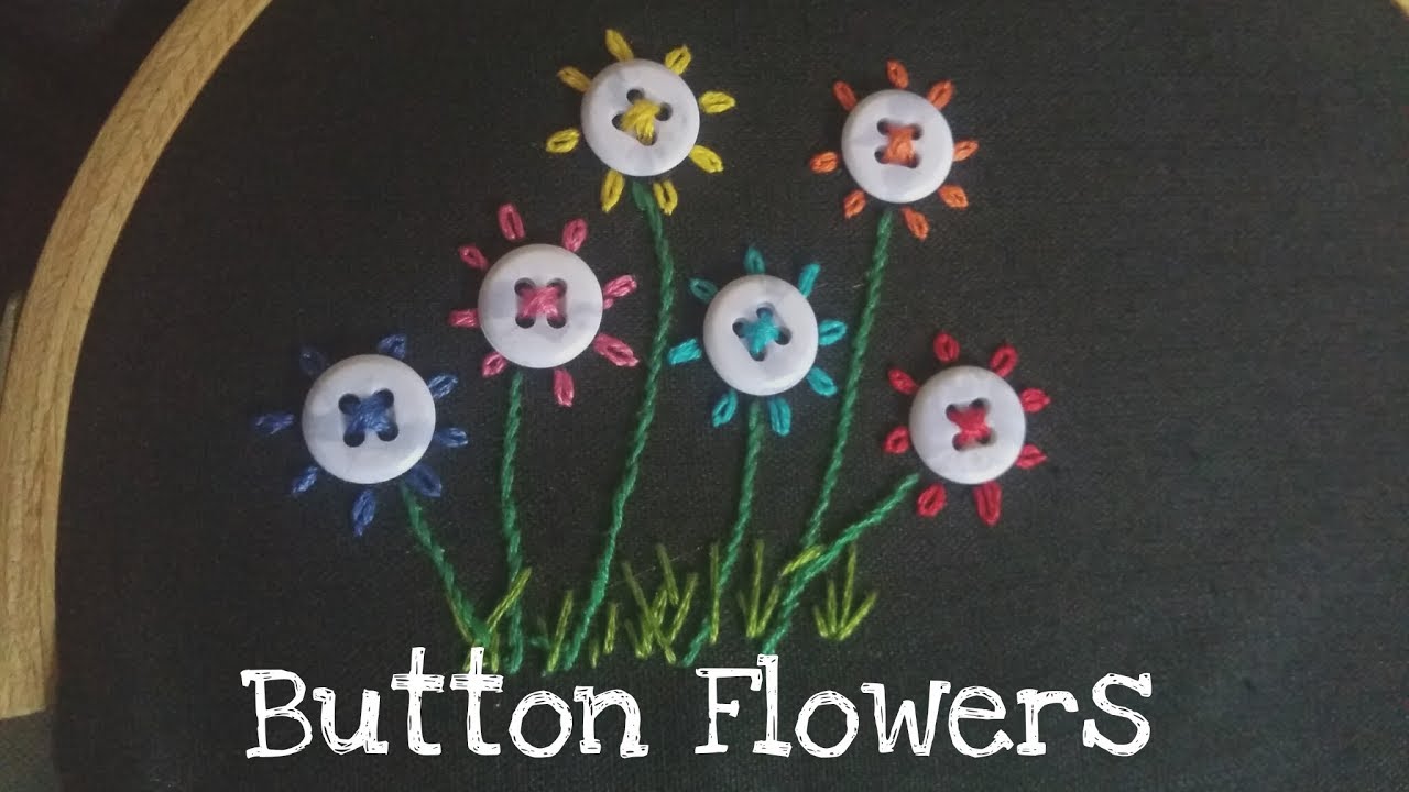 Button Flowers (Hand Embroidery) - YouTube