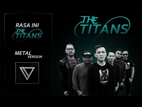 THE TITANS - Rasa ini ( Metal version ) - YouTube