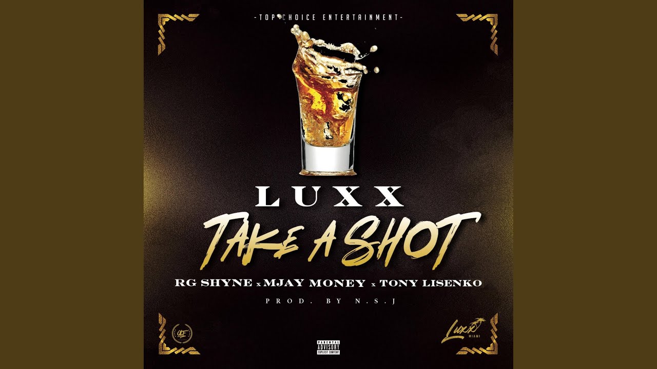 Take A Shot feat RG Shyne Mjay Money Tony Lisenko YouTube Take A Shot feat RG Shyne Mjay Money Tony Lisenko YouTube