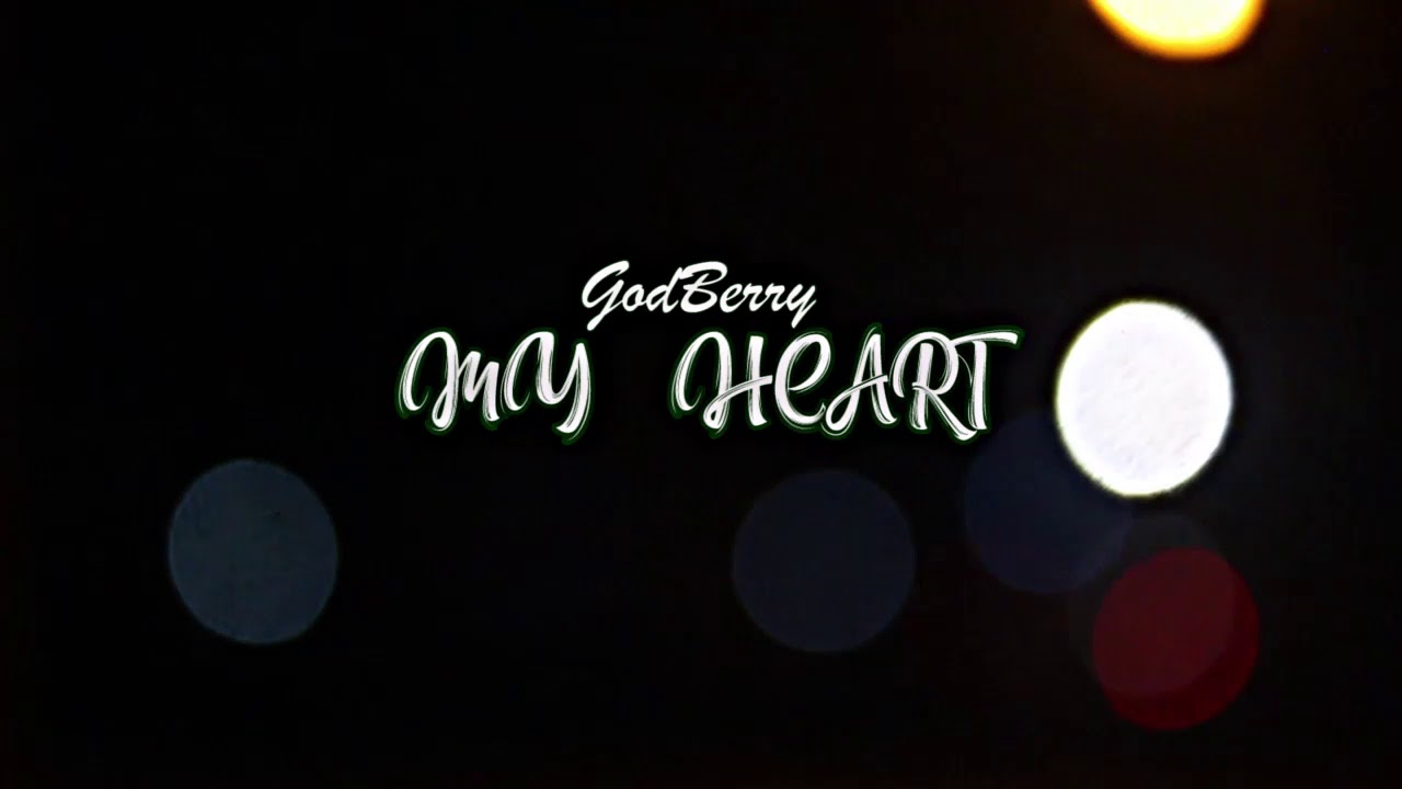 GodBerry My Heart (music video j_hilly productions) - YouTube