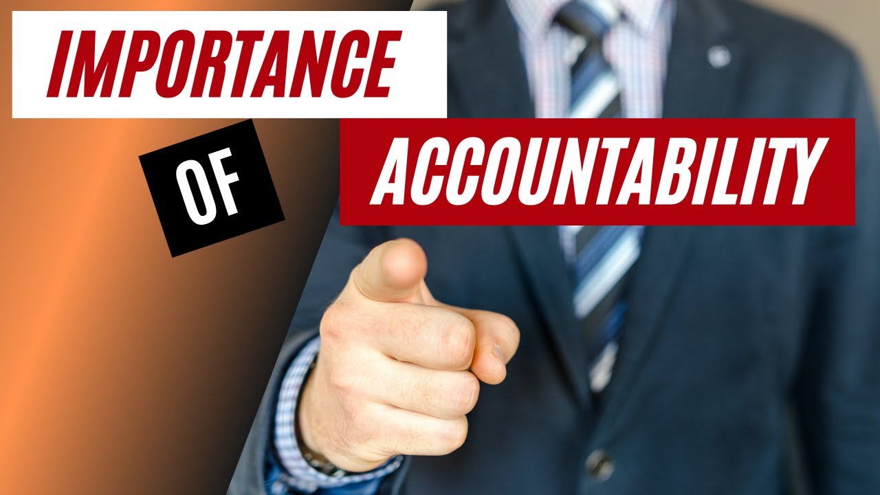 Why Accountability Is Important - YouTube