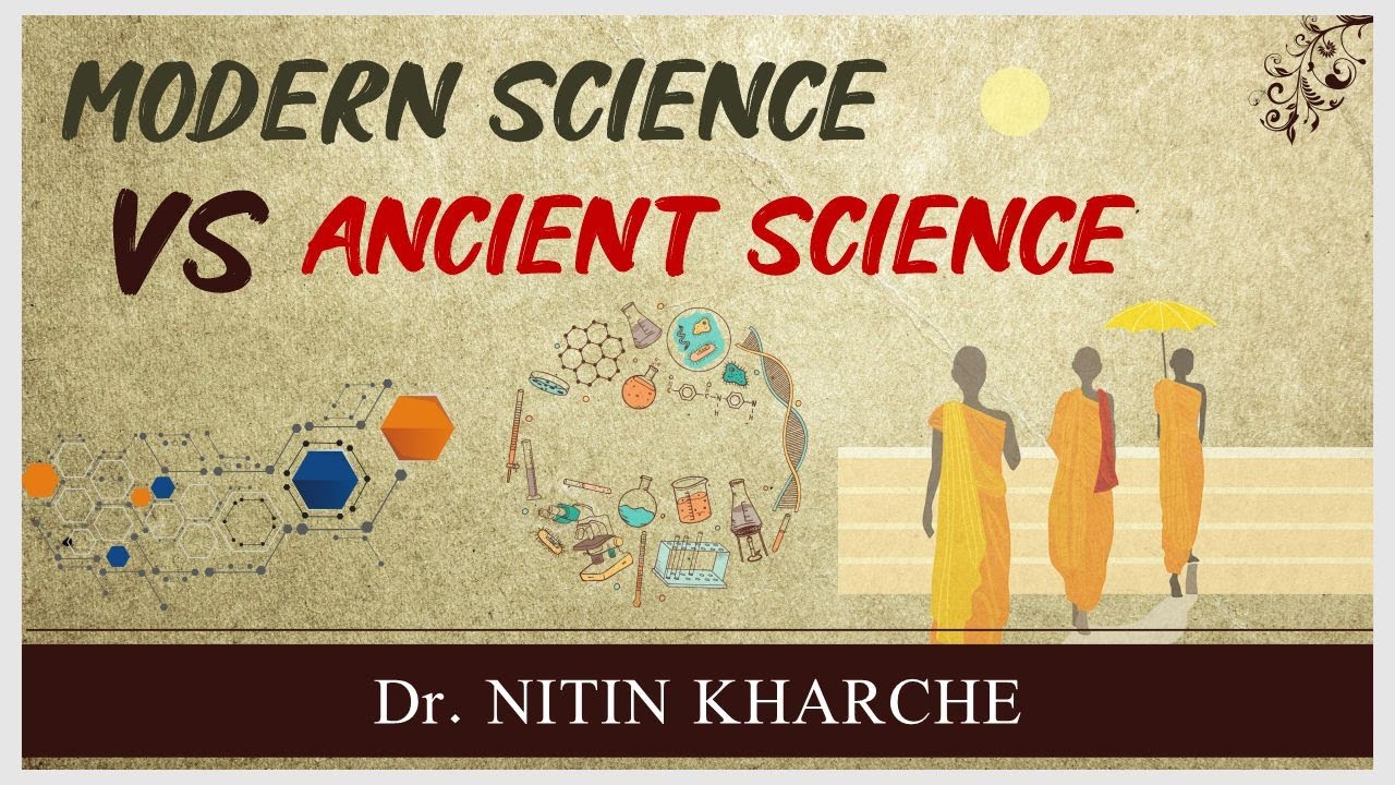 Modern sciences Vs Ancient sciences - YouTube