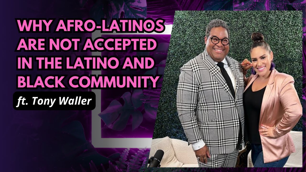 Why Afro-Latinos Are Not Accepted in the Latino and Black Community ...