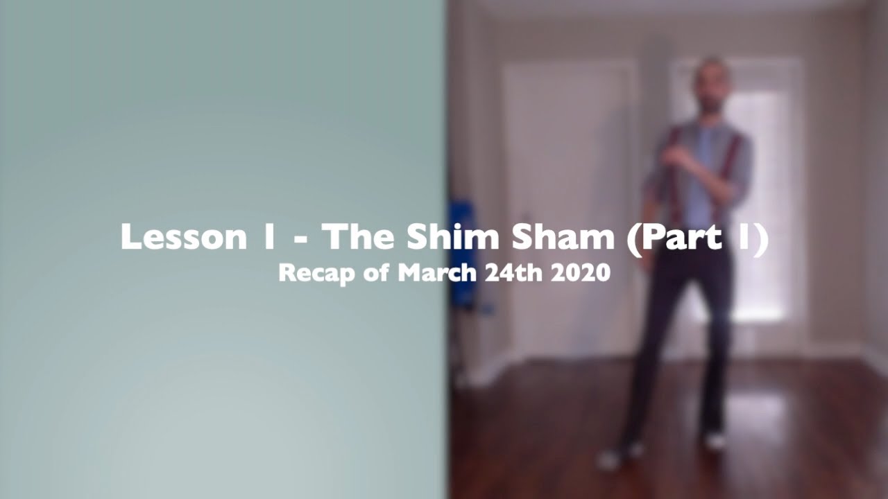 The Shim Sham (Part 1 of 3) - Shim Sham, Break Step, Push/Crossover ...