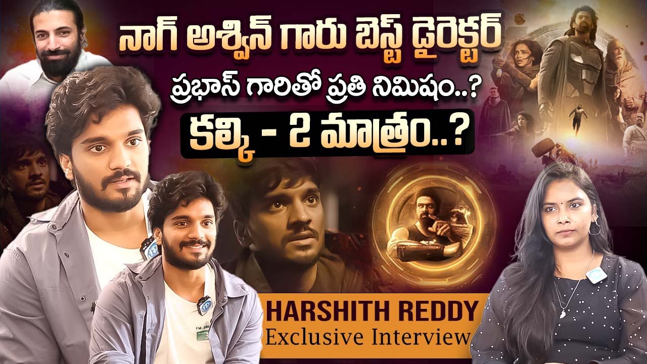 Actor Harshith Reddy Exclusive Interview | Kalki 2898 AD | Prabhas ...