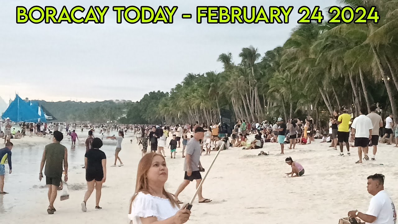 BORACAY PHILIPPINES WHITE BEACH TODAY | FEBRUARY 24 2024 - YouTube