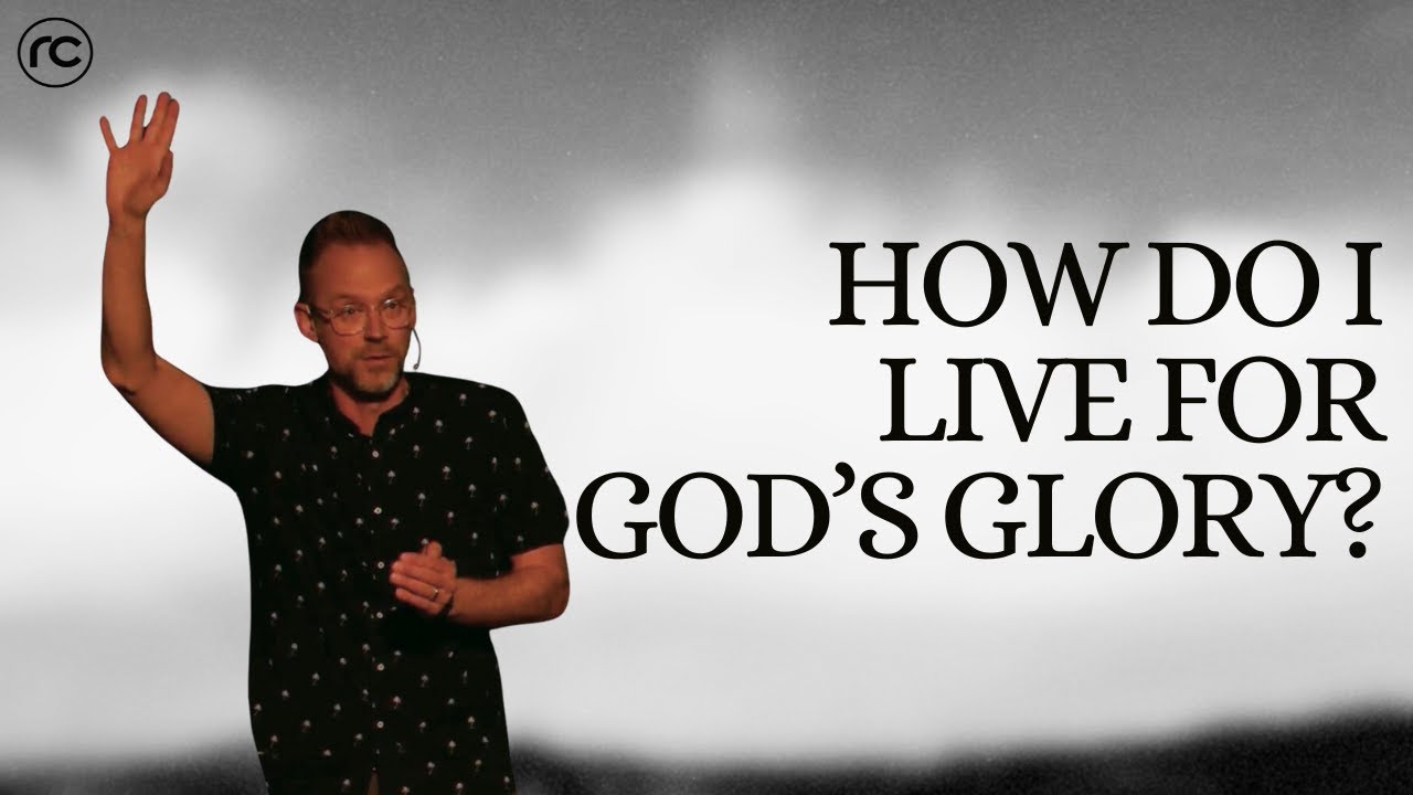How Do I Live For God's Glory? | Ryan Golightly - YouTube