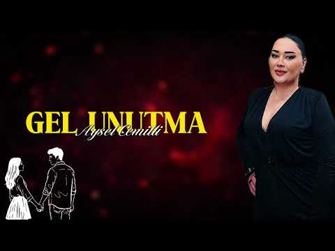 Gel Unutma 2026 (En Yeni Sevgi Mahnisi) Aysel Cemilli - Gəl Unutma | Yeni Mahni