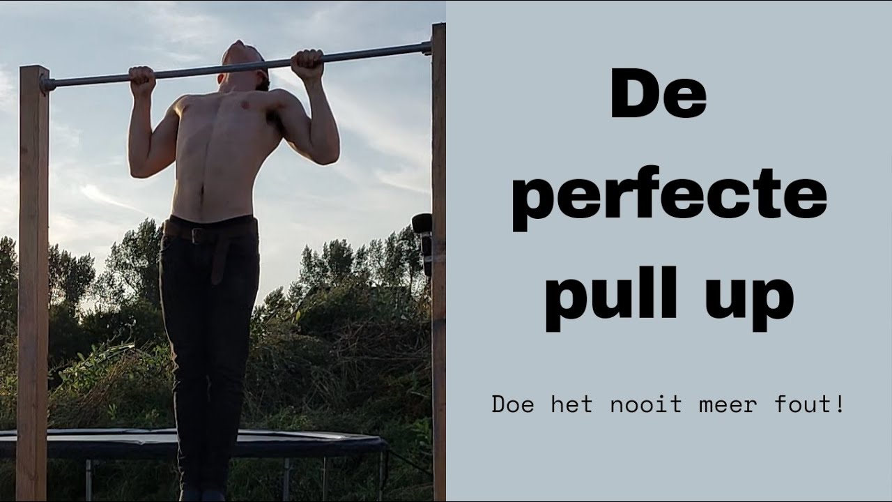 De perfecte pull up uitleg - YouTube