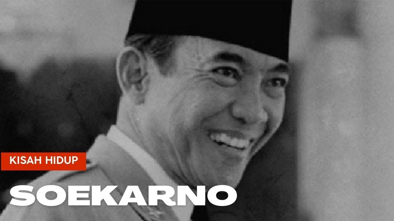 Kisah Hidup Sang Proklamator: Soekarno - YouTube