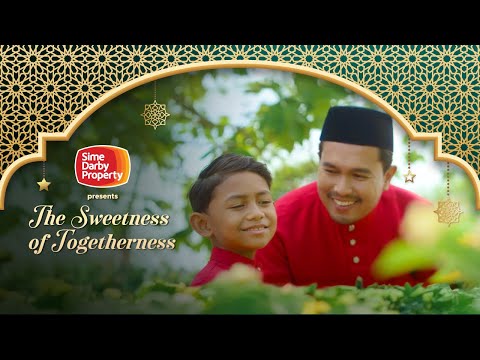 The Sweetness of Togetherness | Sime Darby Property Raya 2026