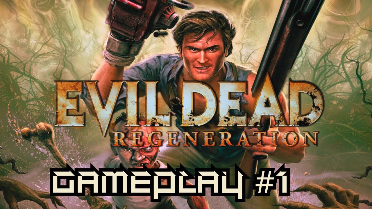 EVIL DEAD REGENERATION GAMEPLAY #1 - IL RITORNO DI ASH - YouTube