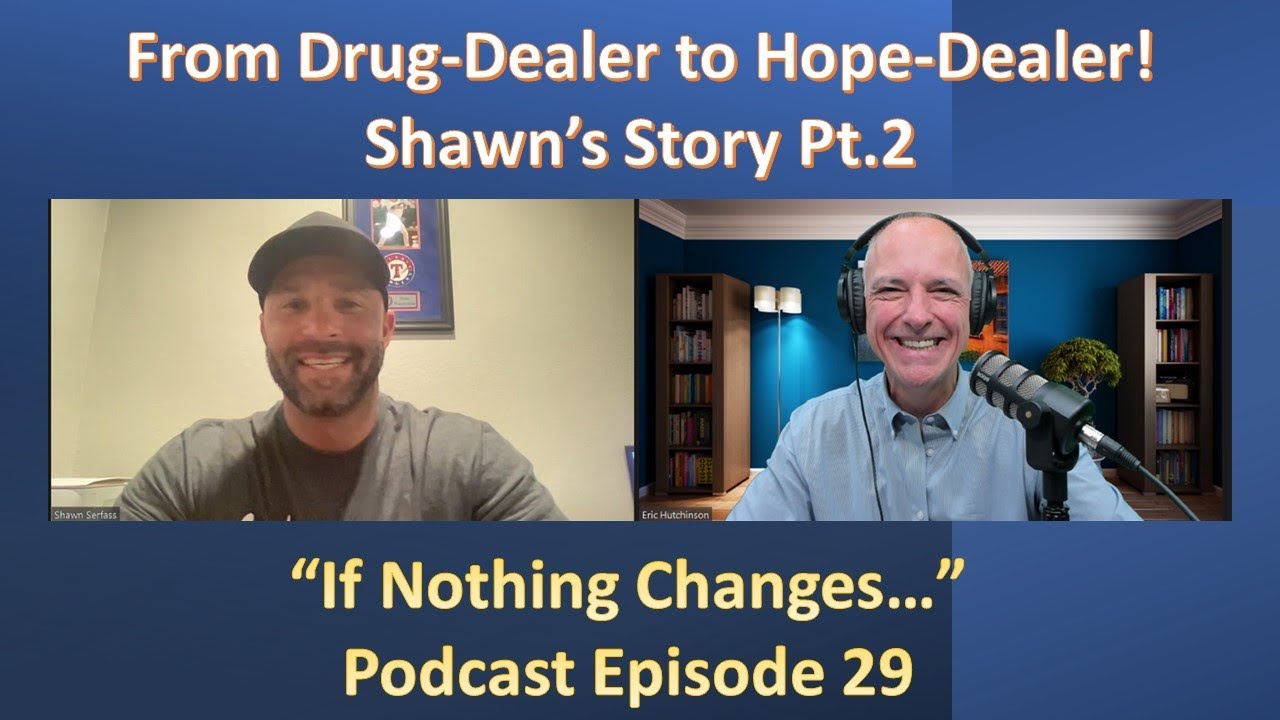 Drug Dealer to Hope Dealer - Shawn's Story Pt.2 - YouTube