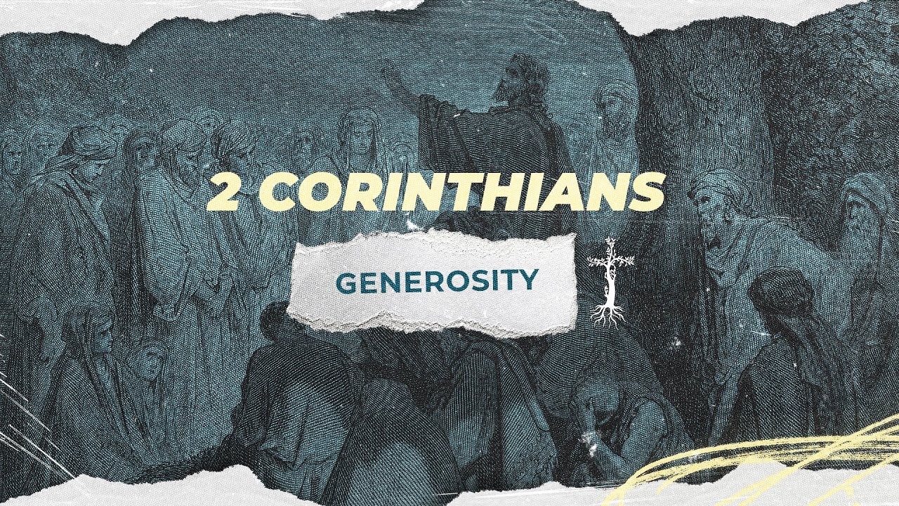 Generosity: 2 Corinthians - YouTube