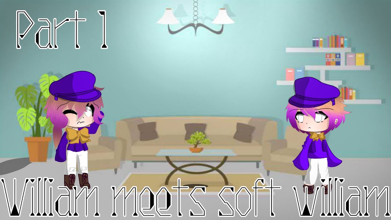 William meets soft William. - YouTube