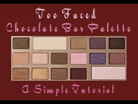Too Faced Chocolate Bar Tutorial - YouTube