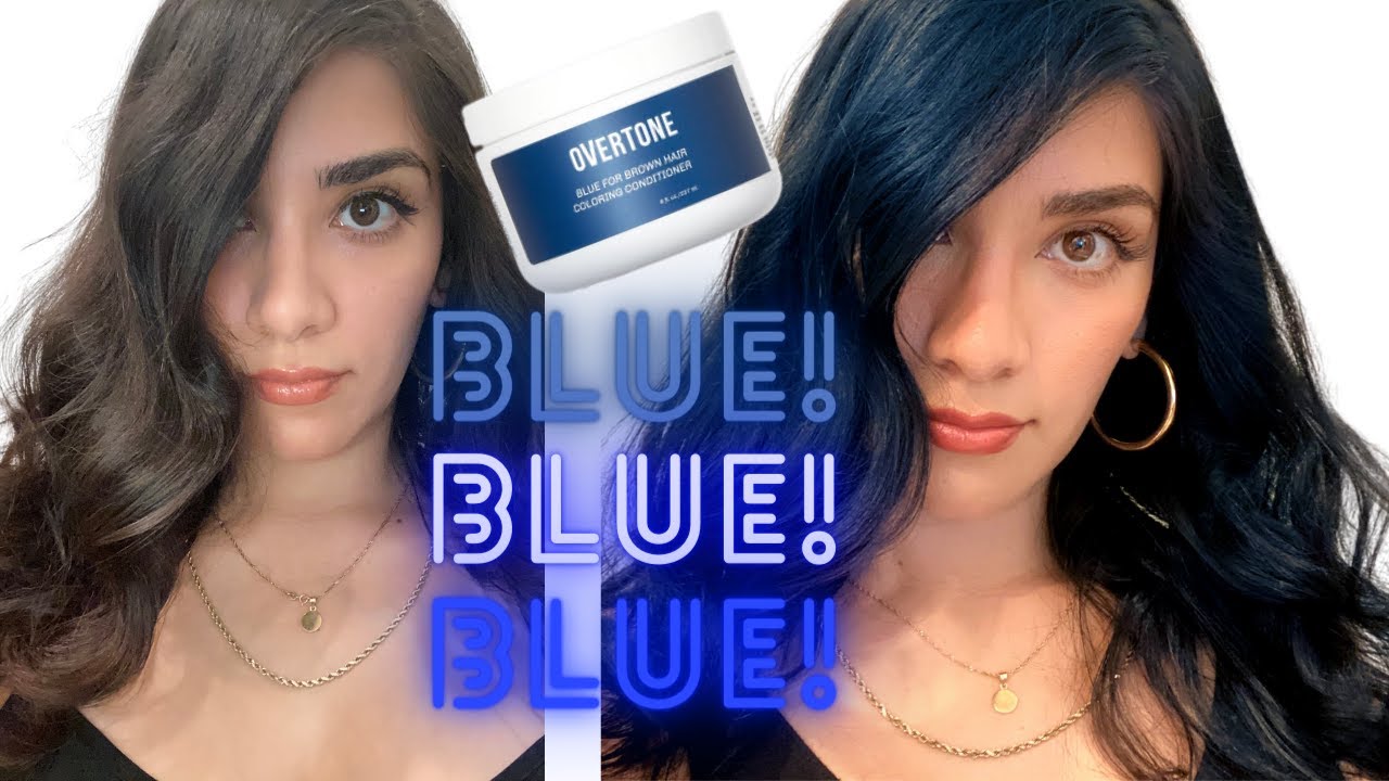 OVERTONE BLUE FOR BROWN HAIR - YouTube