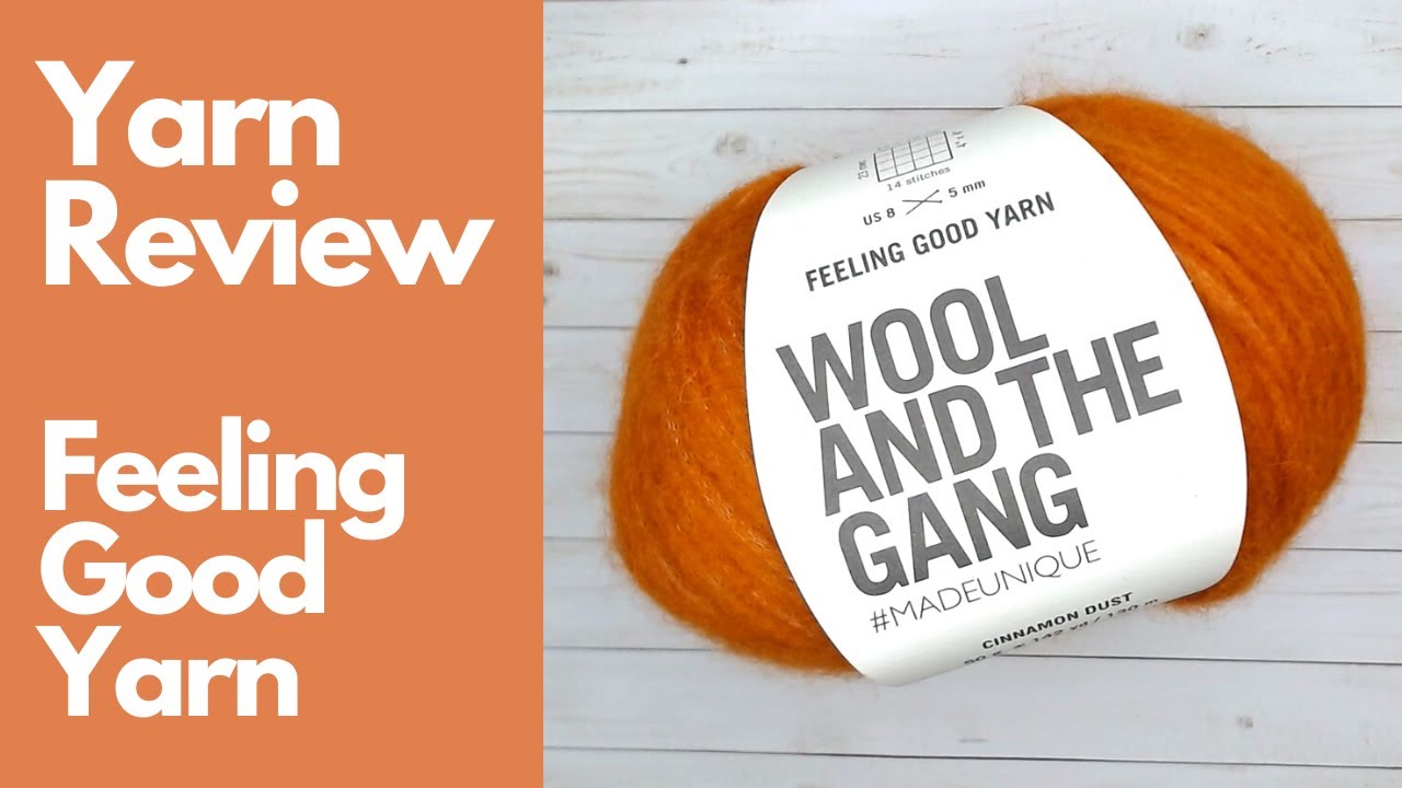 Feeling Good Yarn Review | Wool and the Gang | Crochet College - YouTube