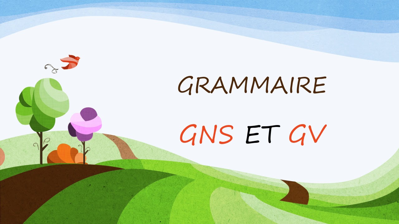 Le groupe nominal sujet (GNS) et le groupe verbal (GV) - YouTube