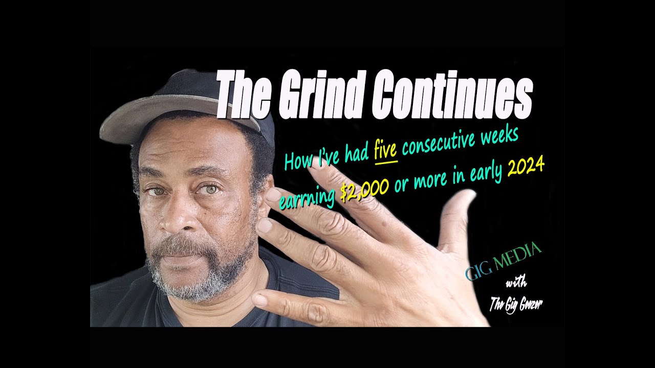 The Grind Continues | How I've Earned $2,000 or More Five Consecutive ...