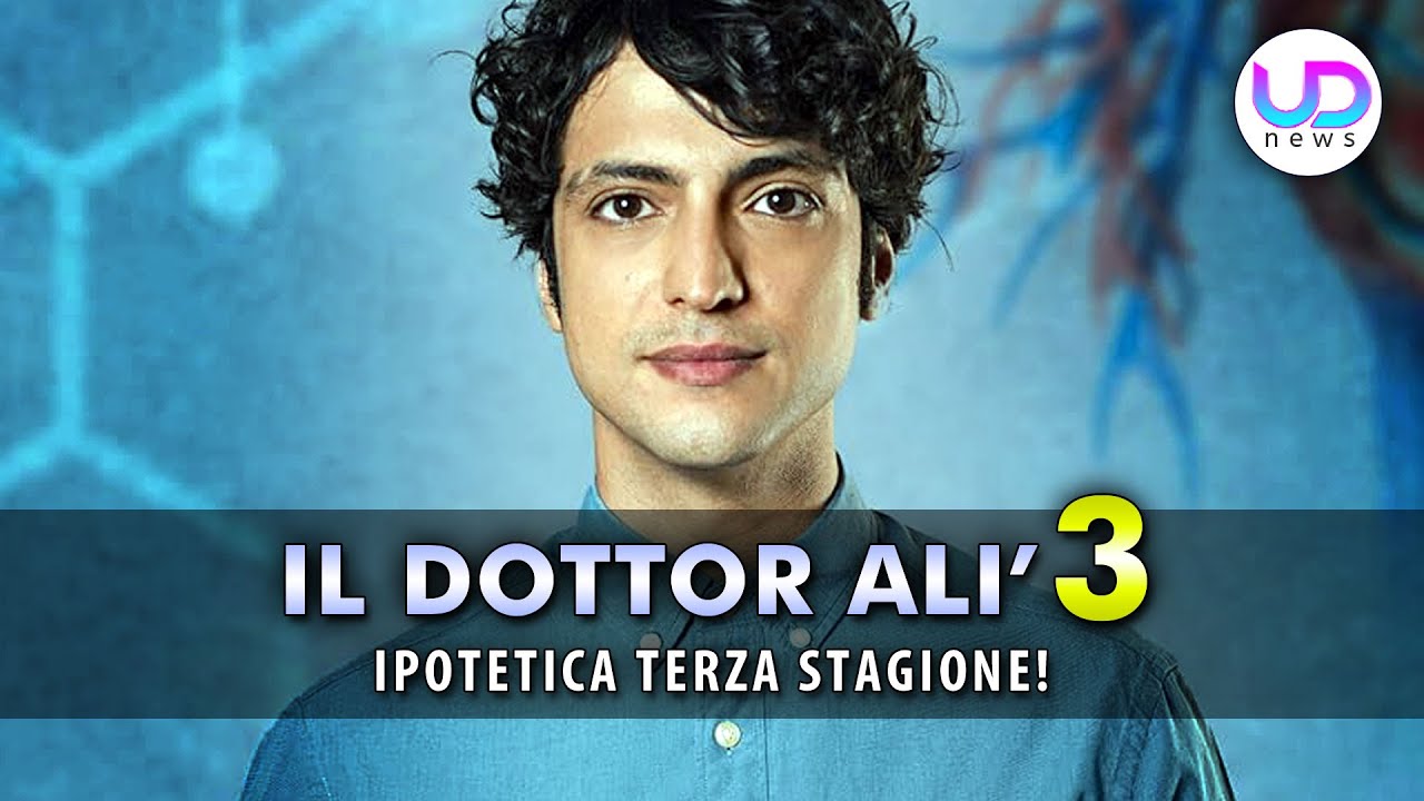 Il Dottor Ali, Ipotetica Terza Stagione: Una Decisione Difficile! - YouTube