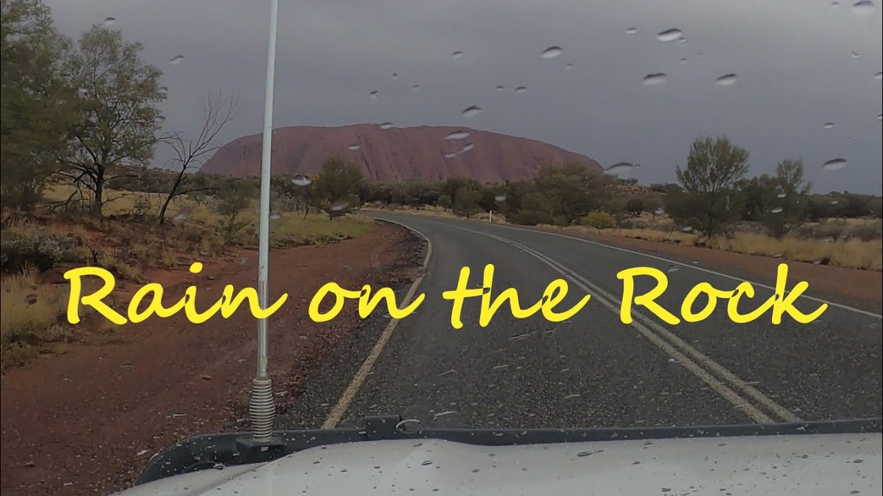Raining on the Rock - Uluru & Kata Tjuta - YouTube
