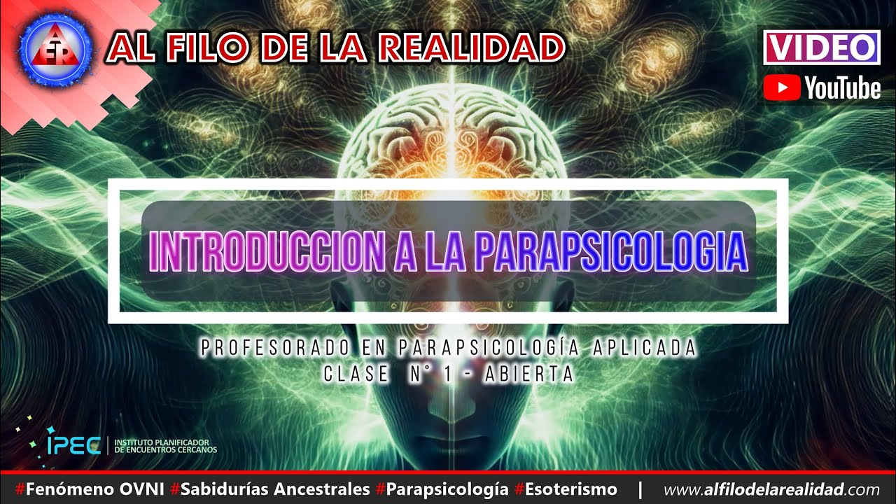 Introducción a la Parapsicología | Clase 1 | Abierta | Prof ...