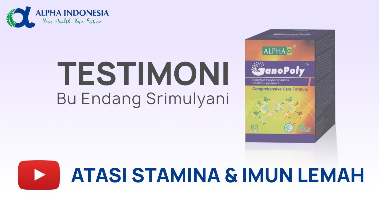 Ganopoly O (Stamina & imun lemah - Bu Endang Srimulyani) - YouTube