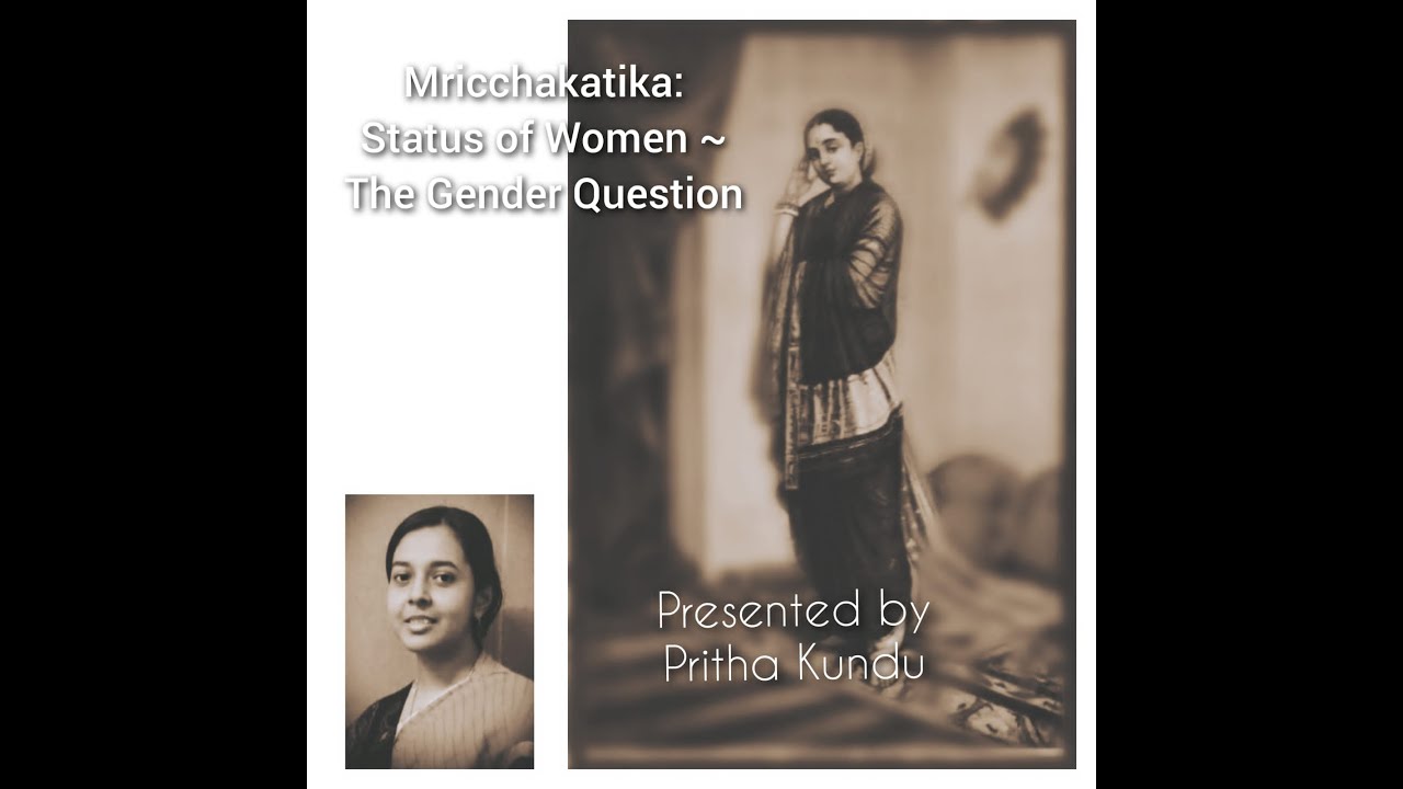 Mrichchhakatika of Sudraka||sem-1||by Pritha Kundu, dept of English ...