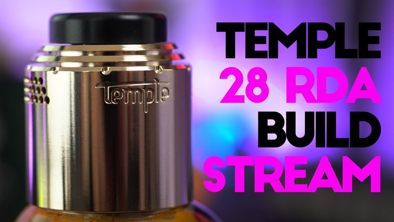 Temple 28MM RDA - Build / Rundown in 65 min or less - YouTube