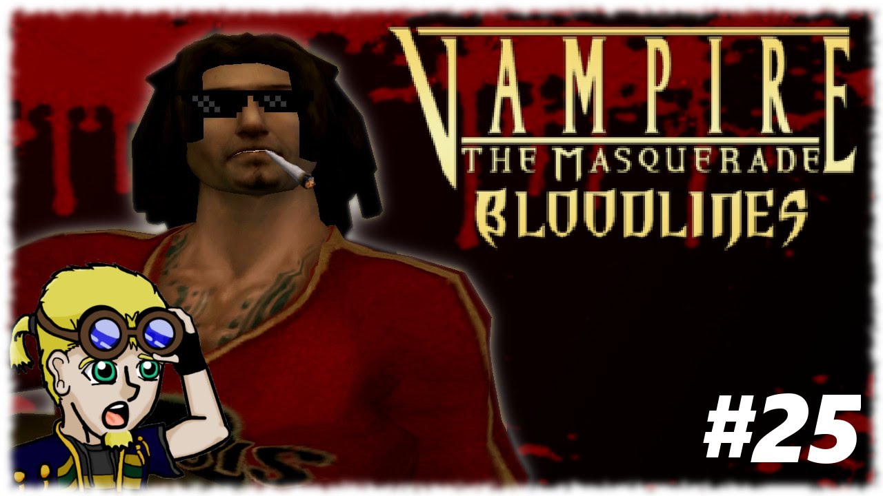 Vampire: The Masquerade - Bloodlines (Part 25) - Most Grotesque Monster ...