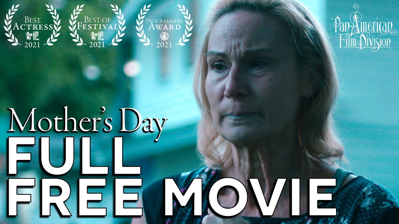 Award-Winning One-Shot Feature Film | Mother's Day (2021) | Watch Free ...