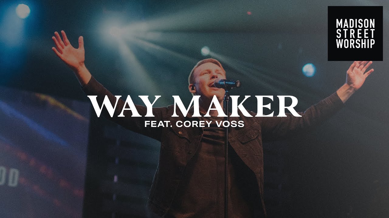 Way Maker | Corey Voss | Worship Moments - Madison Street Worship - YouTube