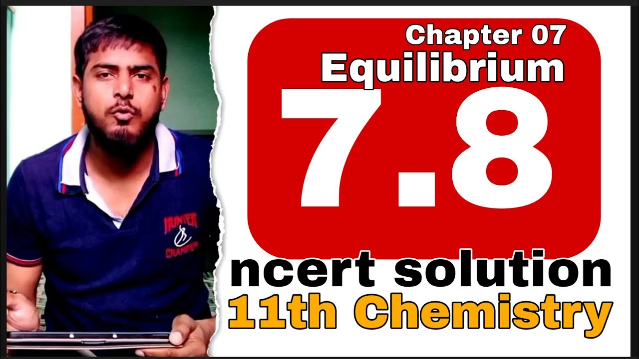 7.8 |11th Chemistry| |Chapter 7| - YouTube