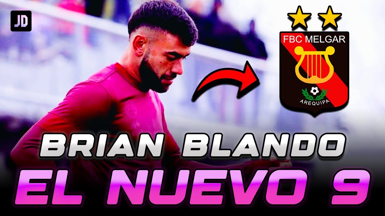 ¡BRIAN BLANDO ES NUEVO DELANTERO DE FBC MELGAR! | SEGUNDO REFUERZO ...