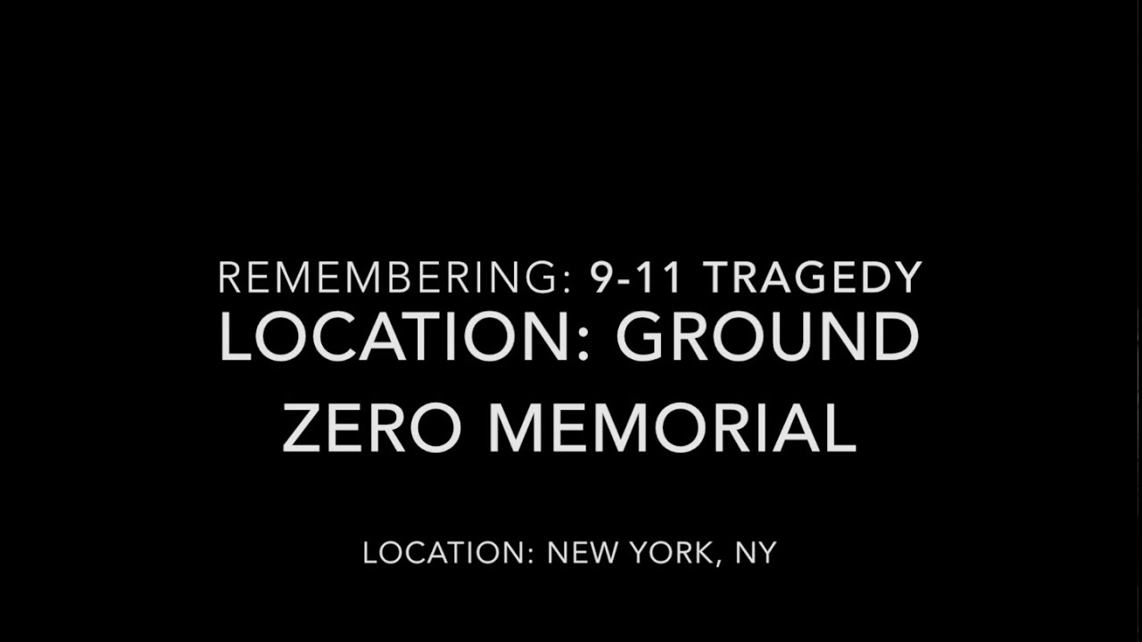 Remembering: 911 Tragedy - Ground Zero Memorial Tribute - YouTube