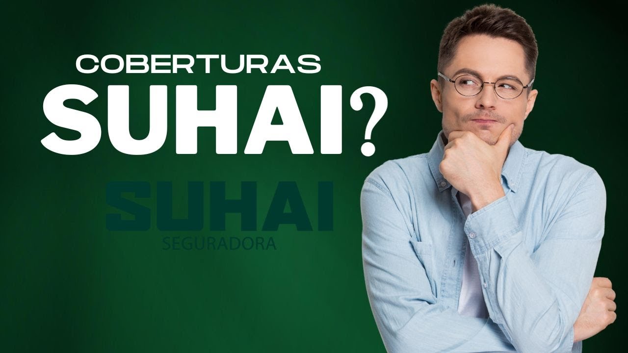 SUHAI Seguradora COBERTURAS e COTAÇÃO #suhaiseguros - YouTube