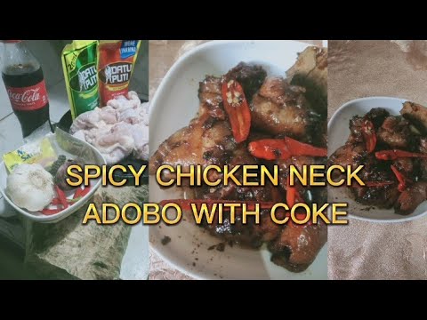 SPICY CHICKEN NECK ADOBO WITH COKE EASY LANG LUTUIN - YouTube