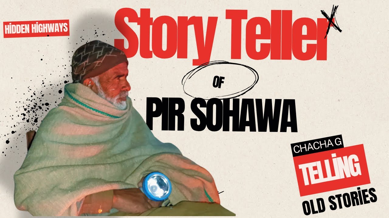 Old Storyteller Shares Untold Legends of Pir Sohawa | Pakistani ...