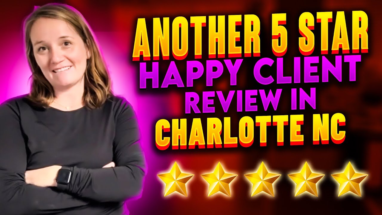 Another 5 Star ⭐️ Happy Client Review In Charlotte Nc. - YouTube