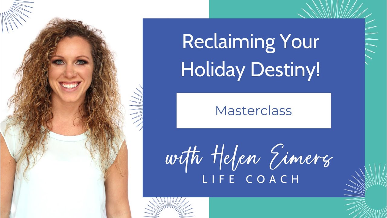 Reclaiming Your Holiday Destiny - Masterclass! - YouTube