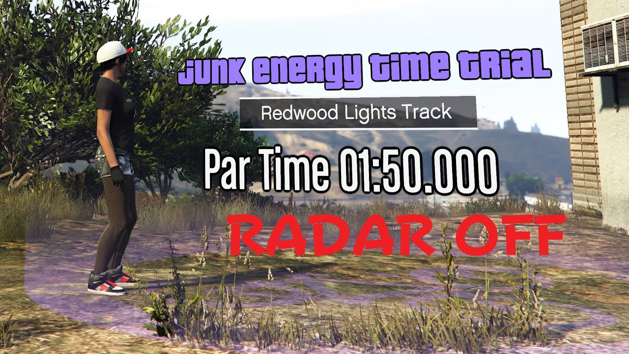 GTA ONLINE | JUNK ENERGY TIME TRIAL — Redwood Lights Track [radar off ...